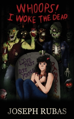 Whoops! I Woke the Dead by Joseph Rubas | Goodreads