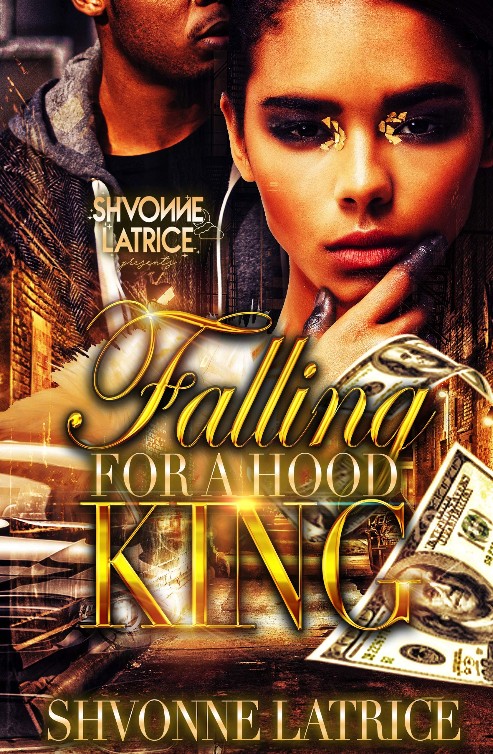 Falling for a Hood King by Shvonne Latrice | Goodreads