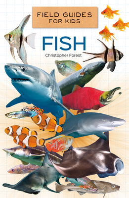 Fish (Field Guides Set 1) by Christopher Forest | Goodreads