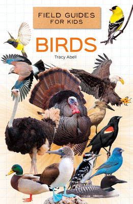 Birds (Field Guides Set 1) by Tracy Abell | Goodreads