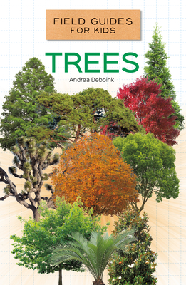 Trees (Field Guides Set 1) by Andrea Debbink | Goodreads