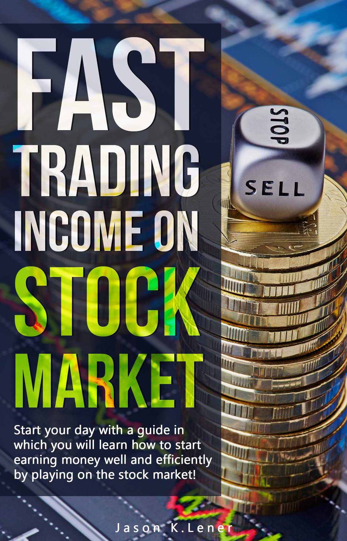 Fast trading income on stock market : Start your day with a guide in ...
