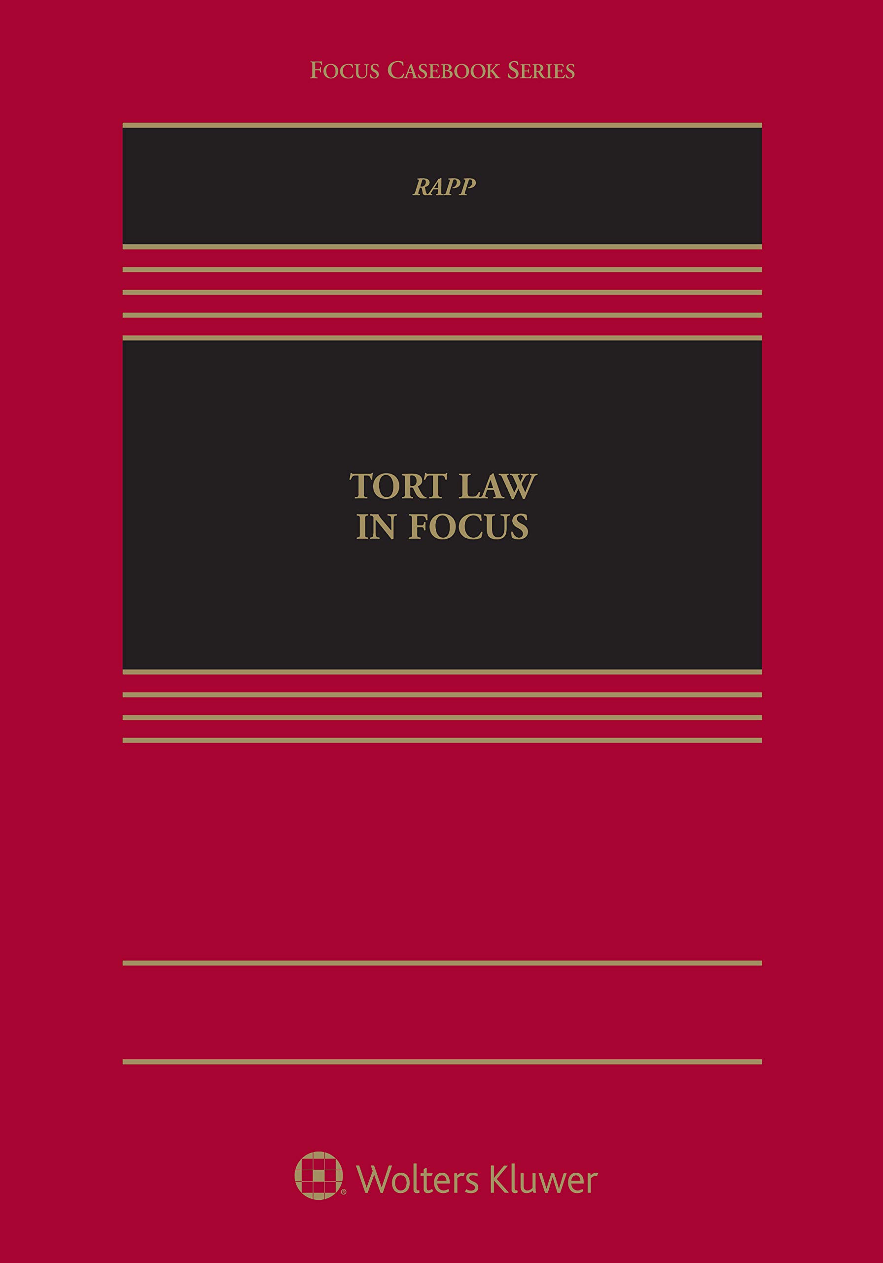 Tort Law in Focus (Aspen Casebook Series) by Geoffrey Rapp | Goodreads