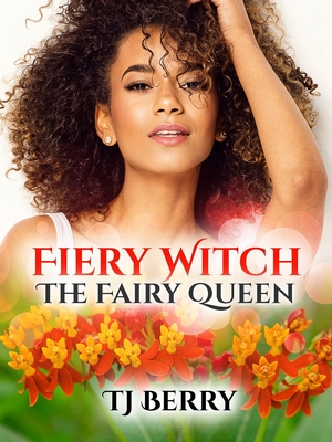 Fiery Witch: The Fairy Queen (The Claimed Saga Book 6) by T.J. Berry ...