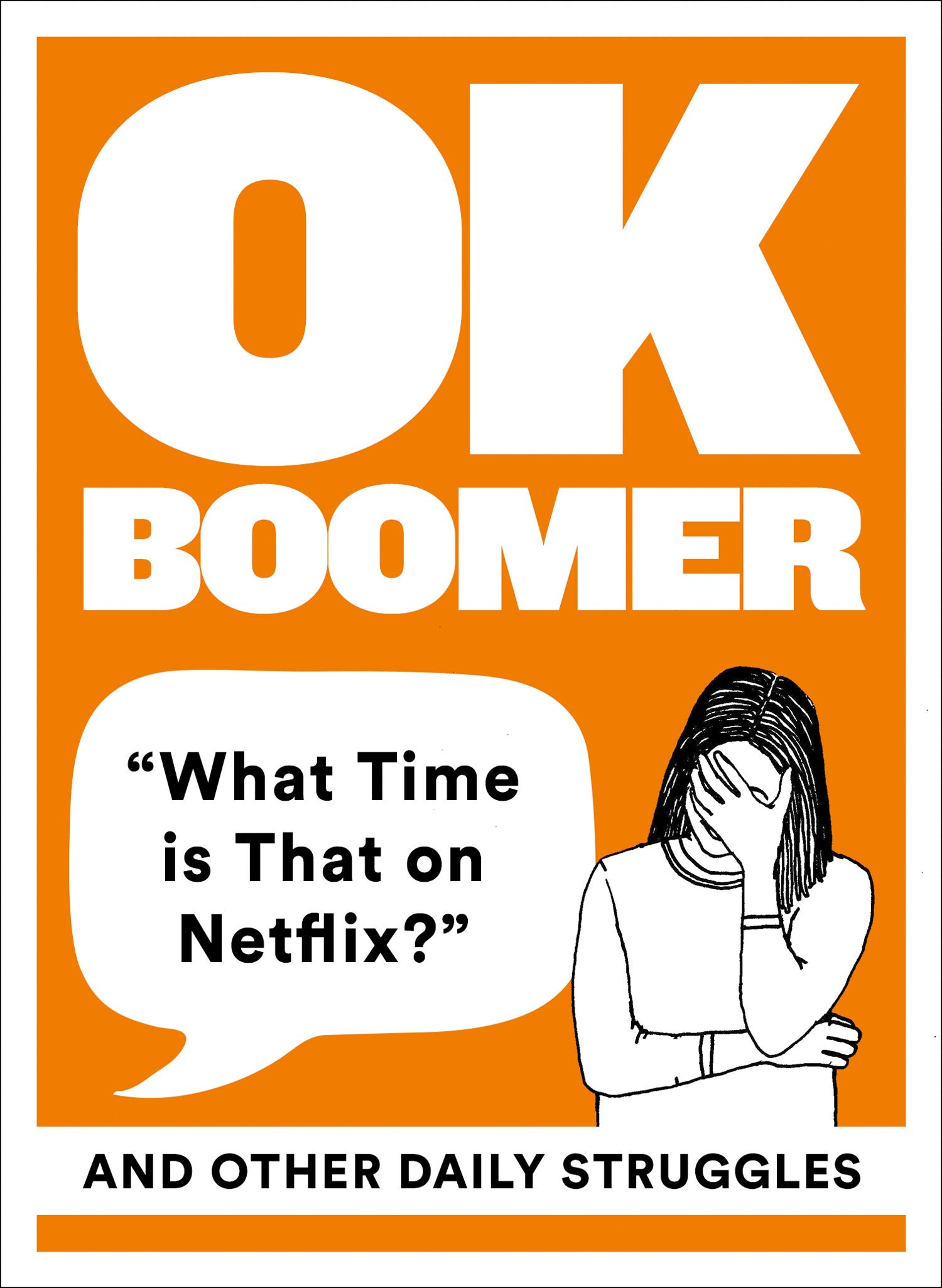 OK Boomer: ‘What Time is That on Netflix?’ and Other Daily Struggles by ...