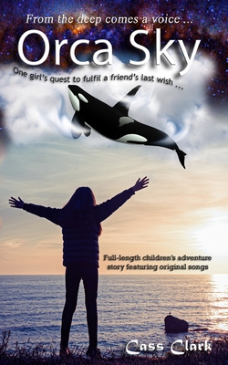 Orca Sky by Cass Clark | Goodreads