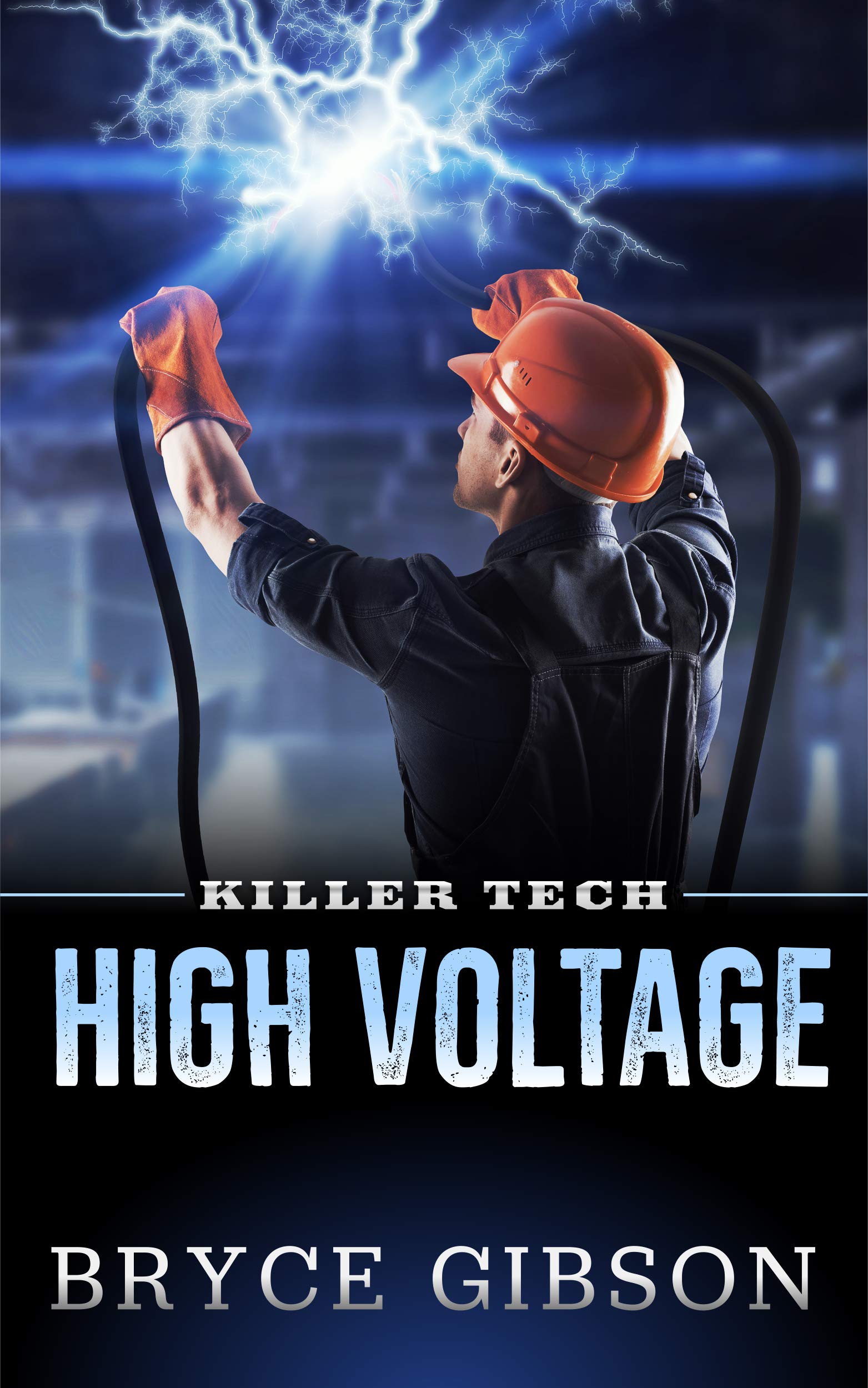High Voltage (Killer Tech) by Bryce Gibson | Goodreads