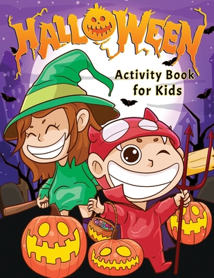 Halloween Activity Book for Kids: Spooky & Fun Happy Halloween ...