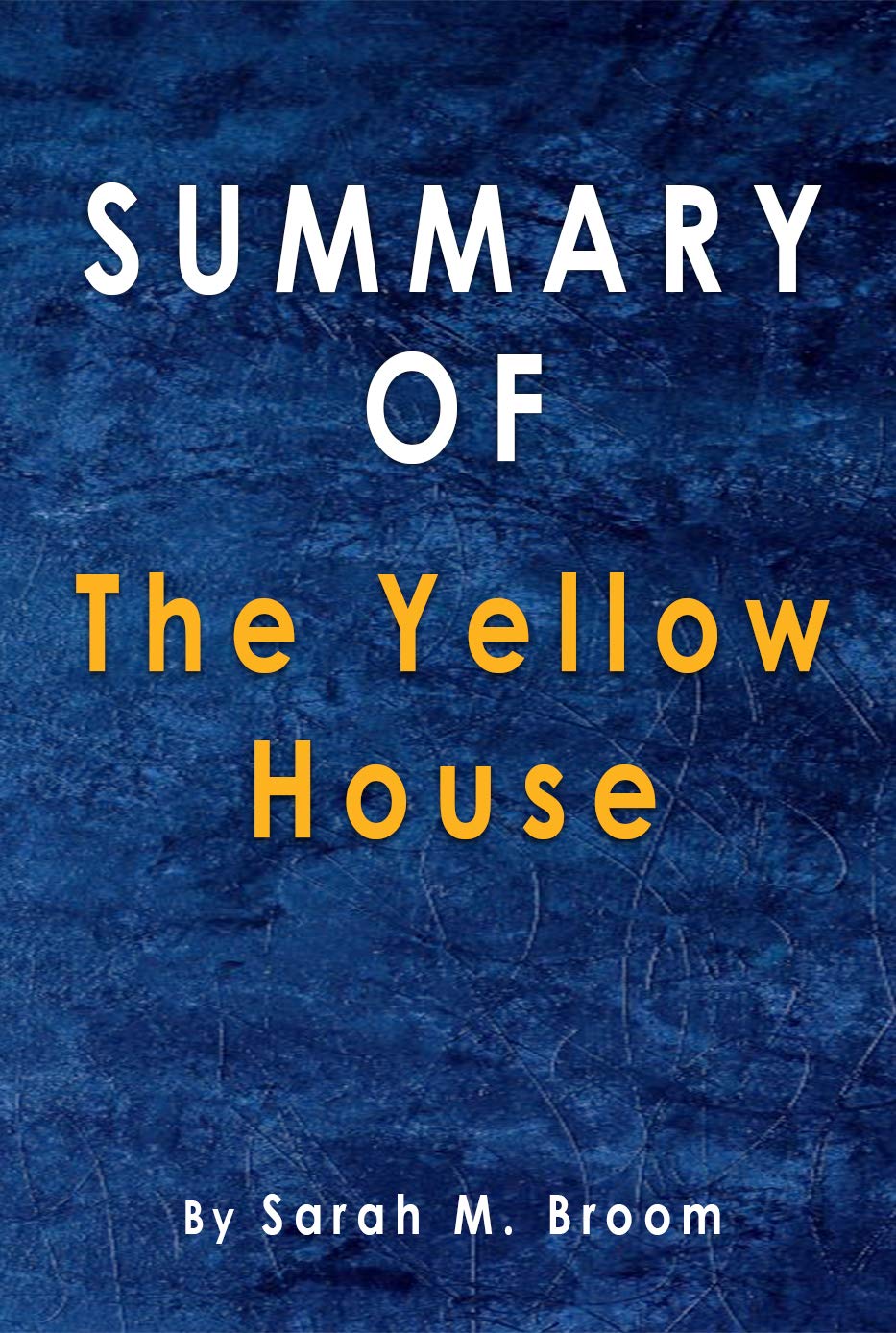 Summary Of The Yellow House: By Sarah M. Broom by Alma Duncan | Goodreads