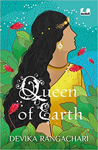 Queen of Earth by Devika Rangachari | Goodreads