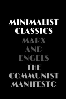 The Communist Manifesto by Marx and Engels: by Friedrich Engels | Goodreads