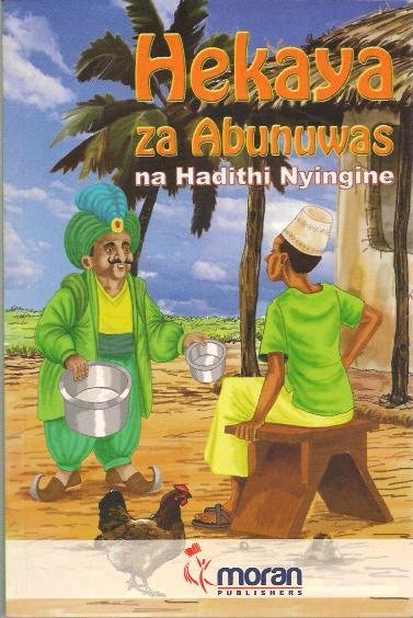 Hekaya za Abunuwas na Hadithi Nyingine by Moran Publishers | Goodreads