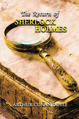 The Return of Sherlock Holmes: Annotated by Arthur Conan Doyle | Goodreads
