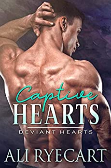Captive Hearts (Deviant Hearts #1) by A.E. Ryecart | Goodreads
