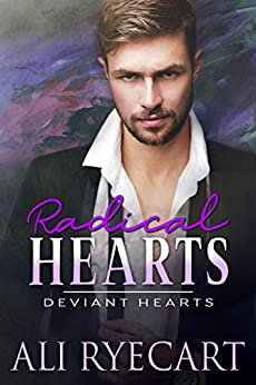 Radical Hearts (Deviant Hearts #2) by A.E. Ryecart | Goodreads
