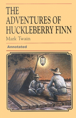 Adventures of Huckleberry Finn Annotated by Mark Twain | Goodreads