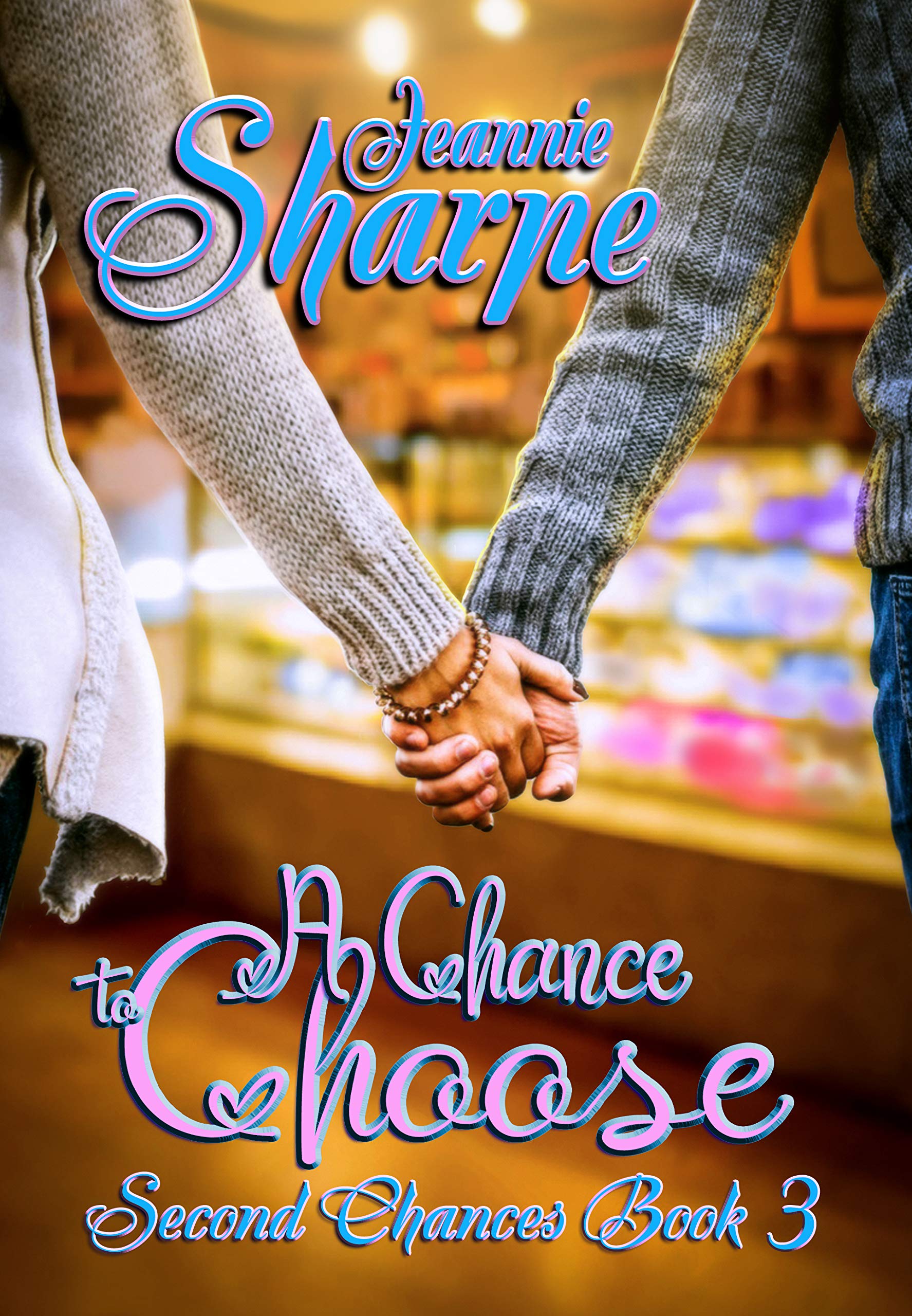 A Chance to Choose (Second Chances #3) by Jeannie Sharpe | Goodreads