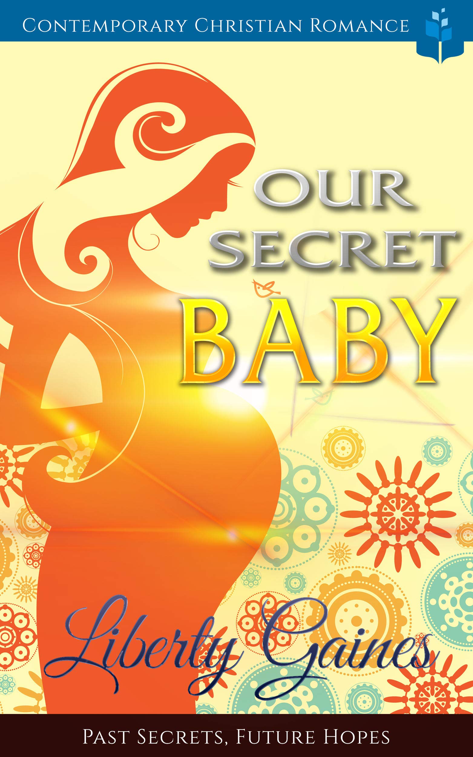 Our Secret Baby by Liberty Gaines | Goodreads