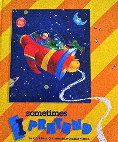 Sometimes I Pretend by Kirk Roberts | Goodreads
