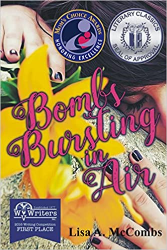 Bombs Bursting in Air by Lisa A. McCombs | Goodreads