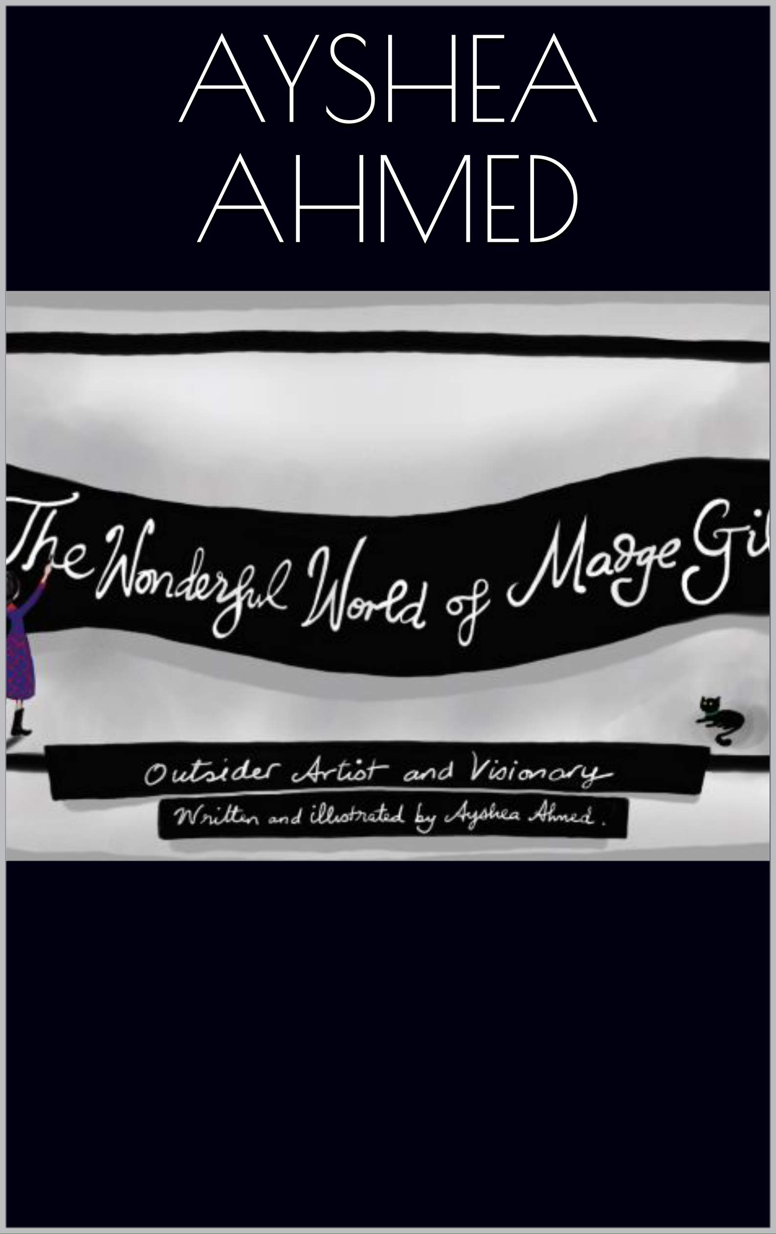 The Wonderful World of Madge Gill by Ayshea Ahmed | Goodreads