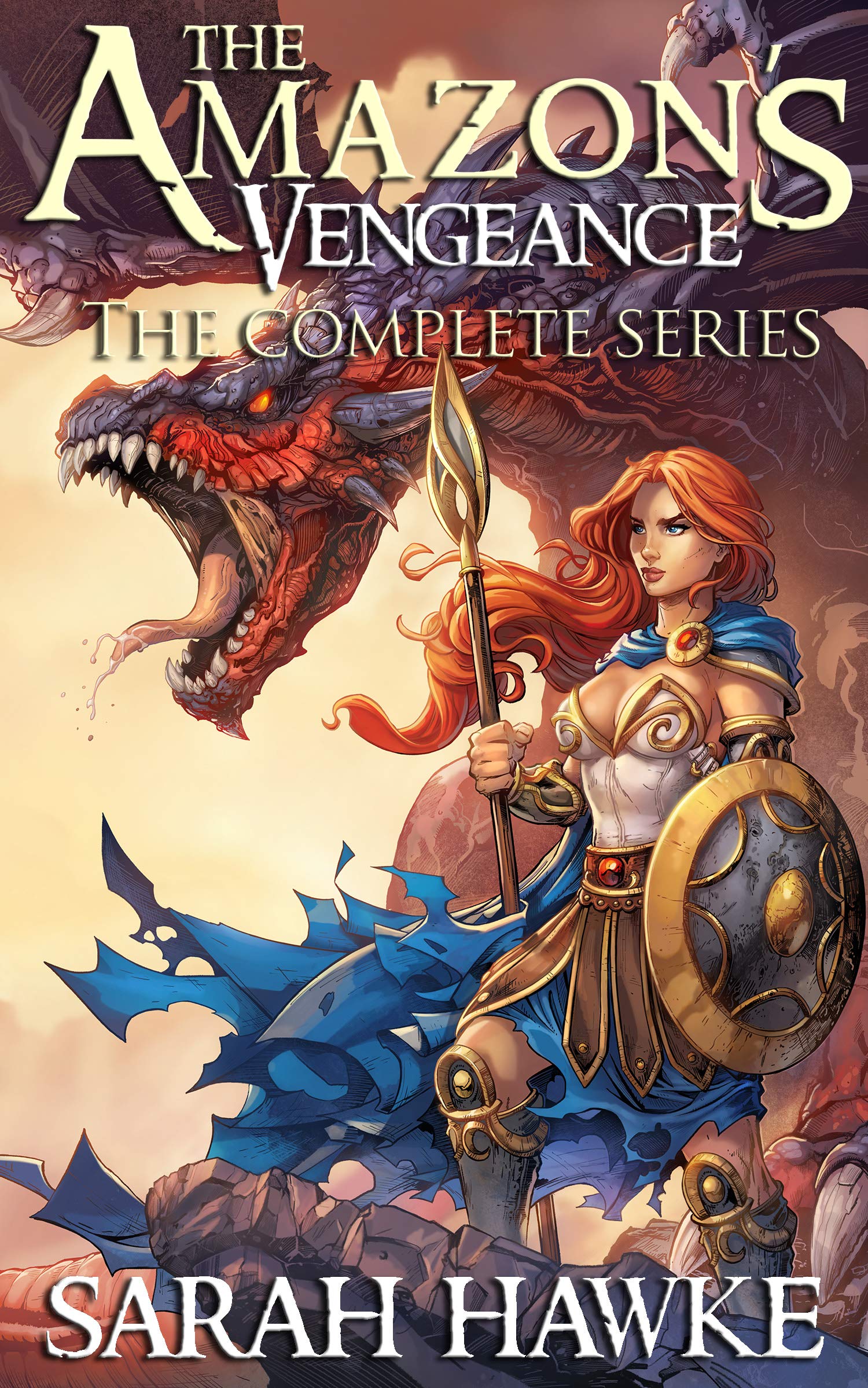 The Amazon's Vengeance: The Complete Series by Sarah Hawke | Goodreads