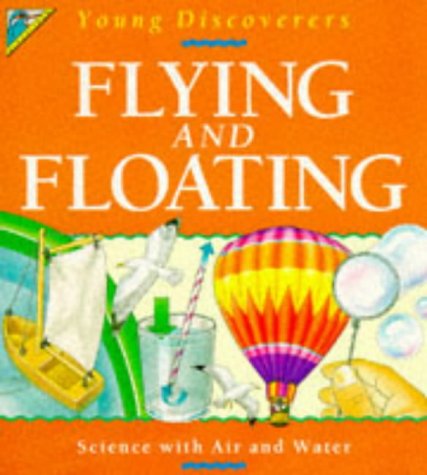 Flying and Floating : Science With Air and Water by David Glover ...