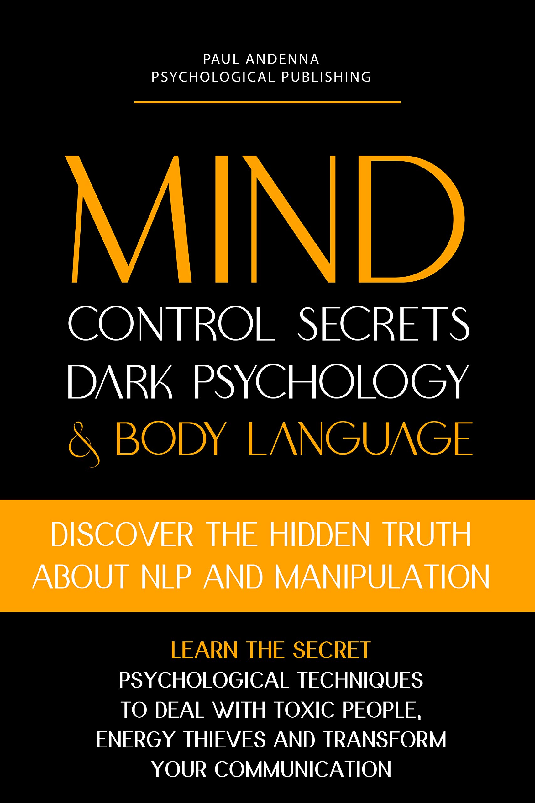 Mind Control Secrets, Dark Psychology and Body Language: Discover the ...