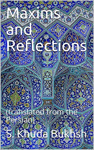 Maxims and Reflections by Bukhsh, S. Khuda | Goodreads
