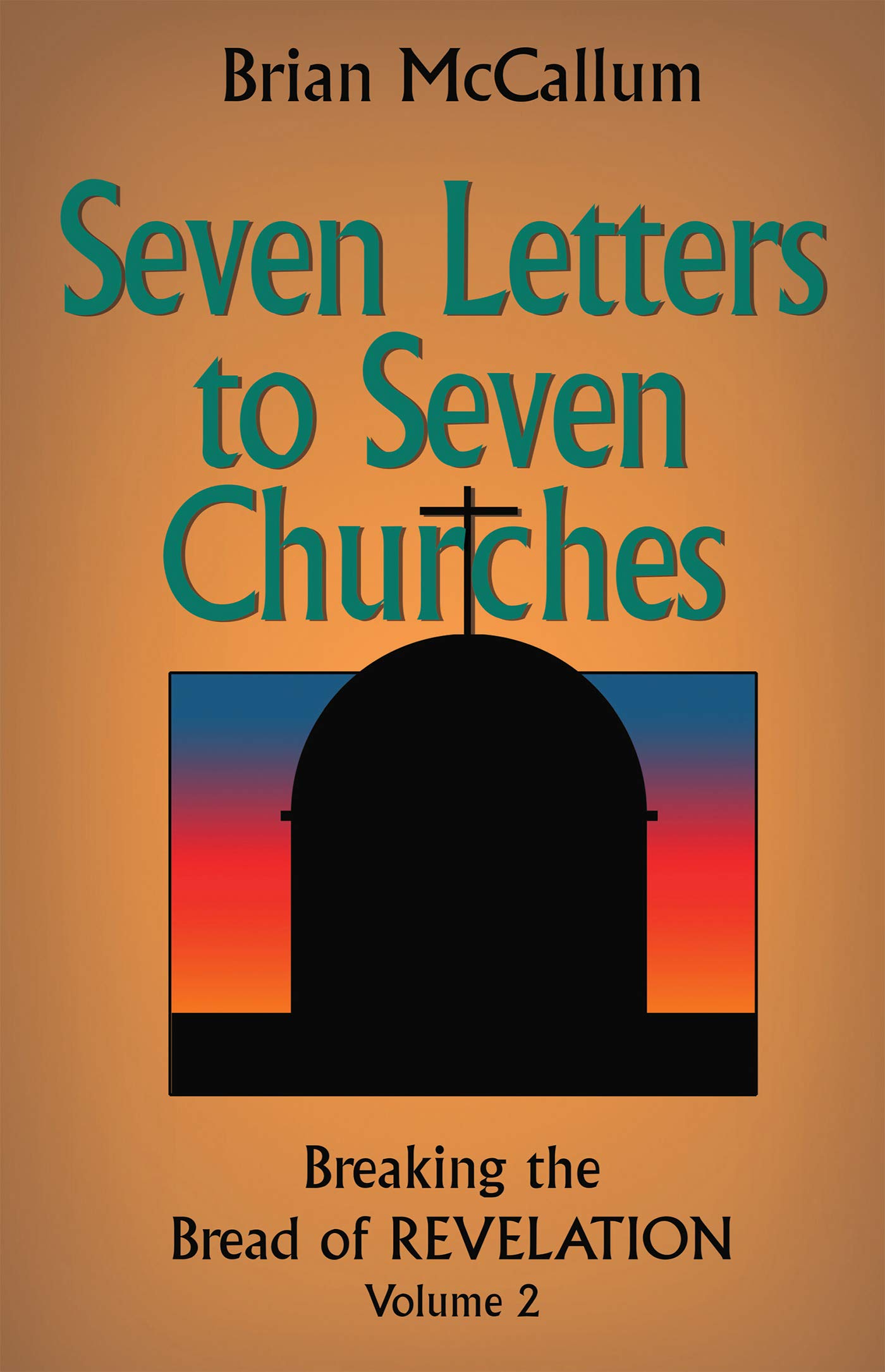 Seven Letters to Seven Churches: Breaking the Bread of Revelation ...