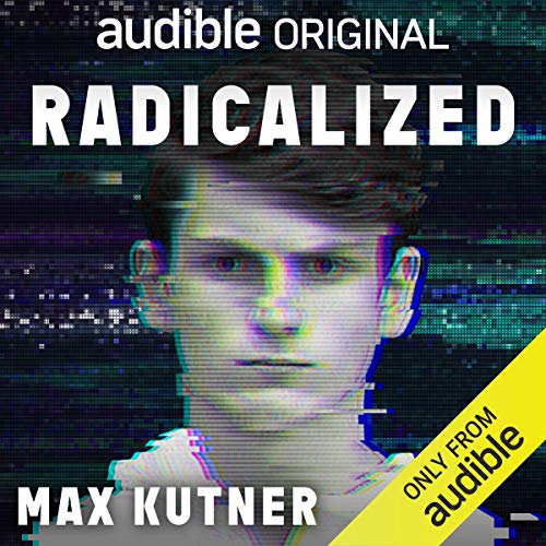 Radicalized by Max Kutner | Goodreads