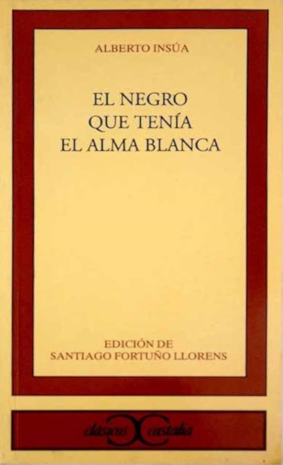 El negro que tenía el alma blanca by Alberto Insúa | Goodreads