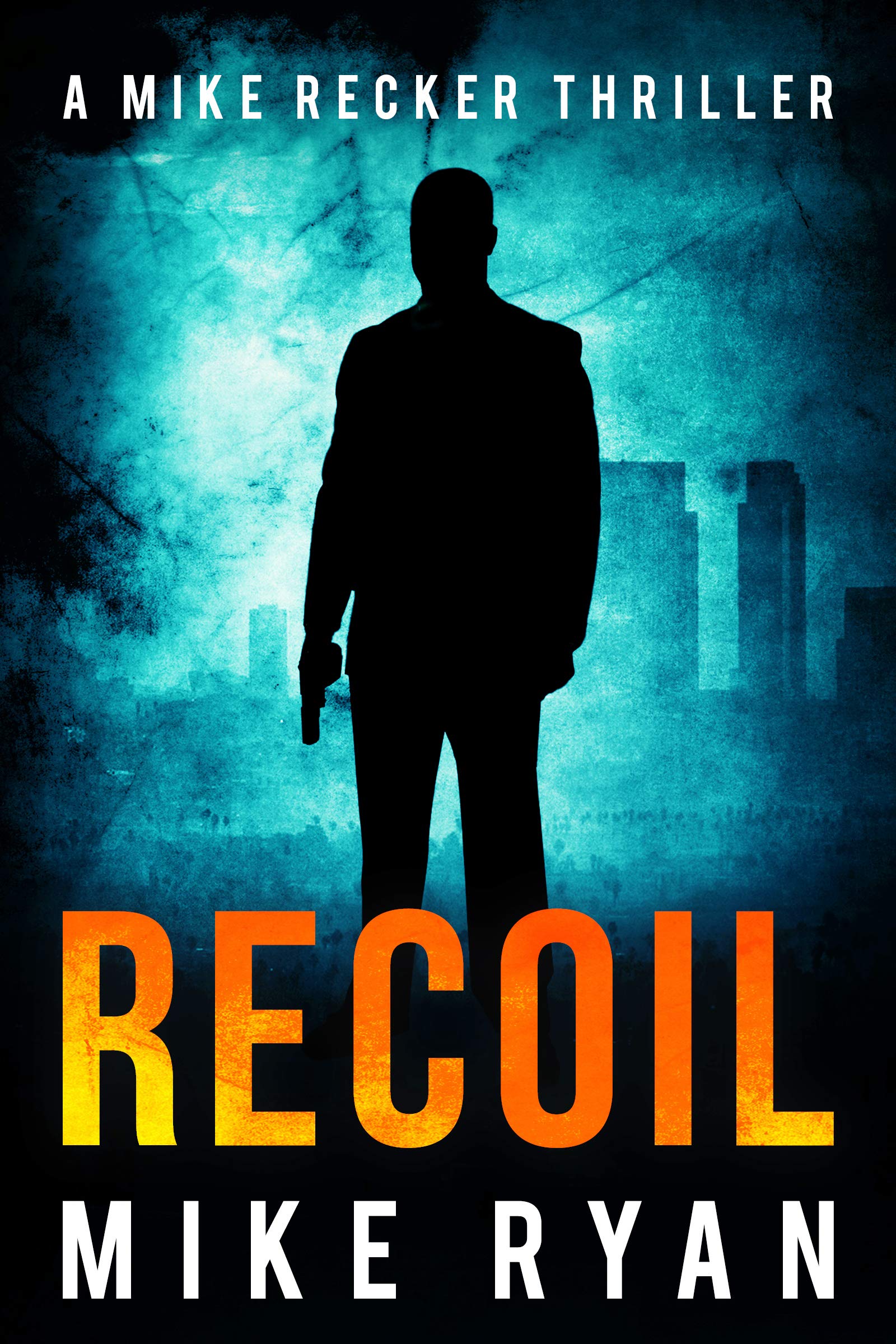 Recoil (The Silencer #14) by Mike Ryan | Goodreads