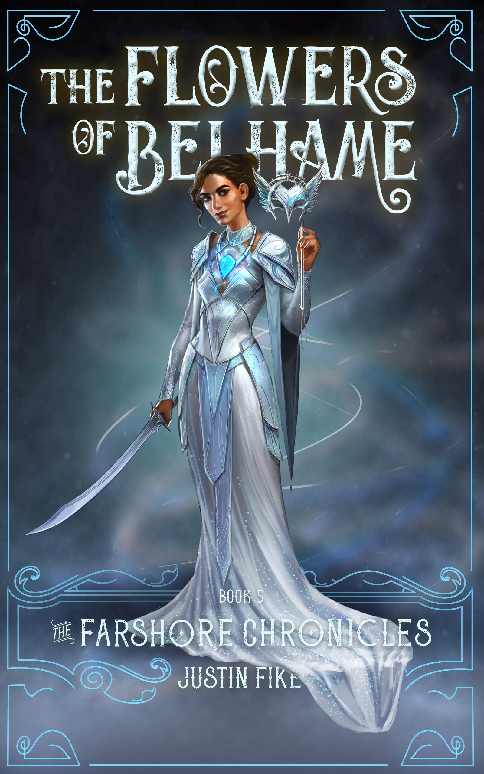 The Flowers Of Belhame (The Farshore Chronicles, #5) by Justin Fike ...