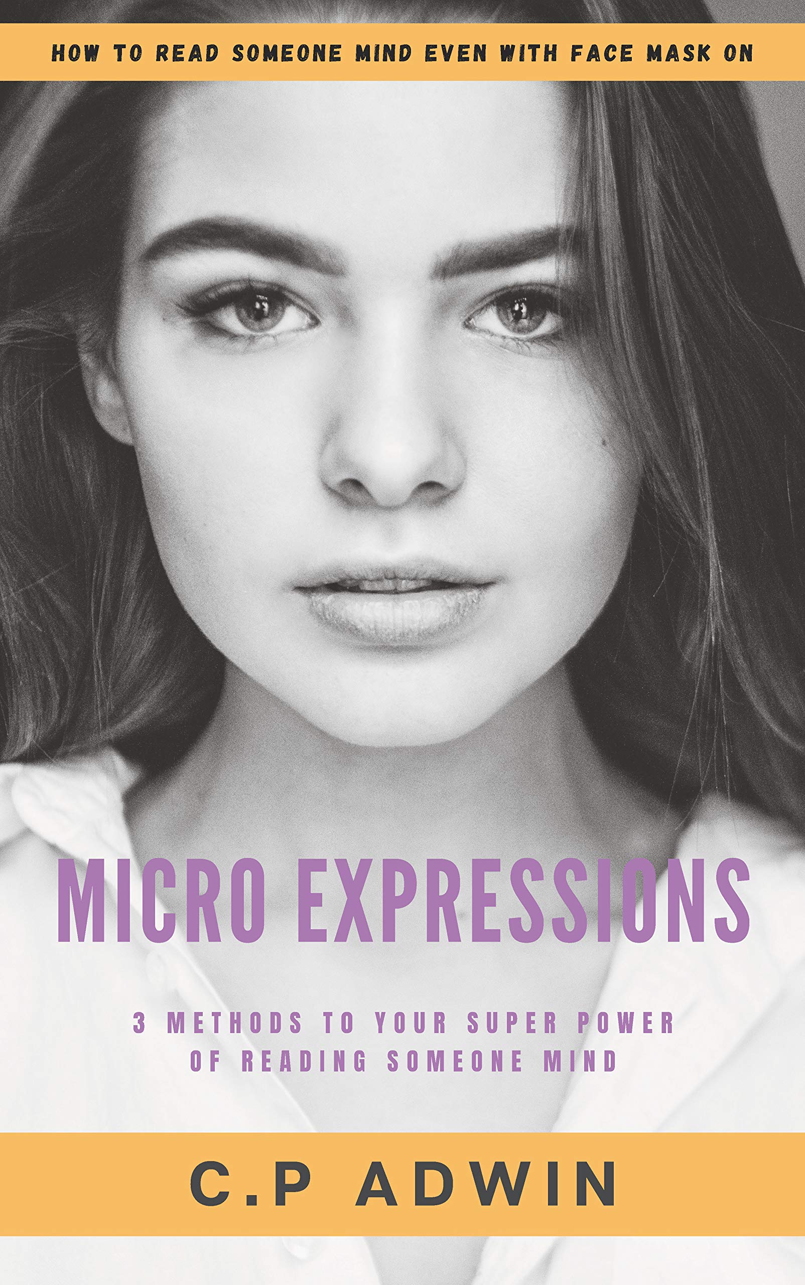 Micro Expressions: How To Read Someone Mind Even With A Face Mask On - Guide To Daily Life Face ...