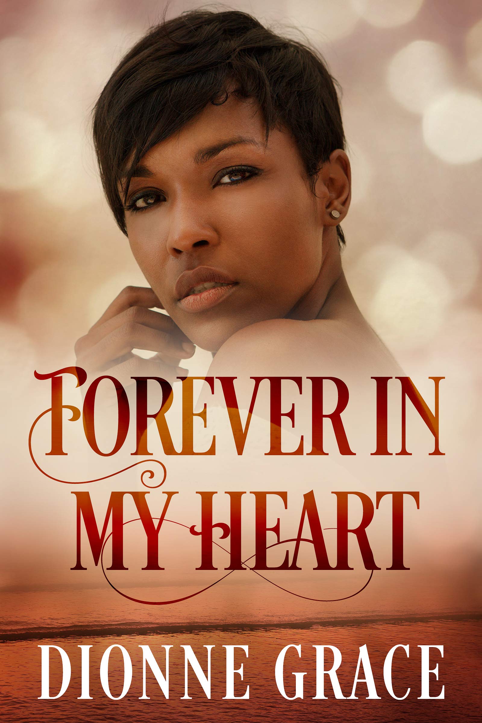 Forever in my Heart by Dionne Grace | Goodreads