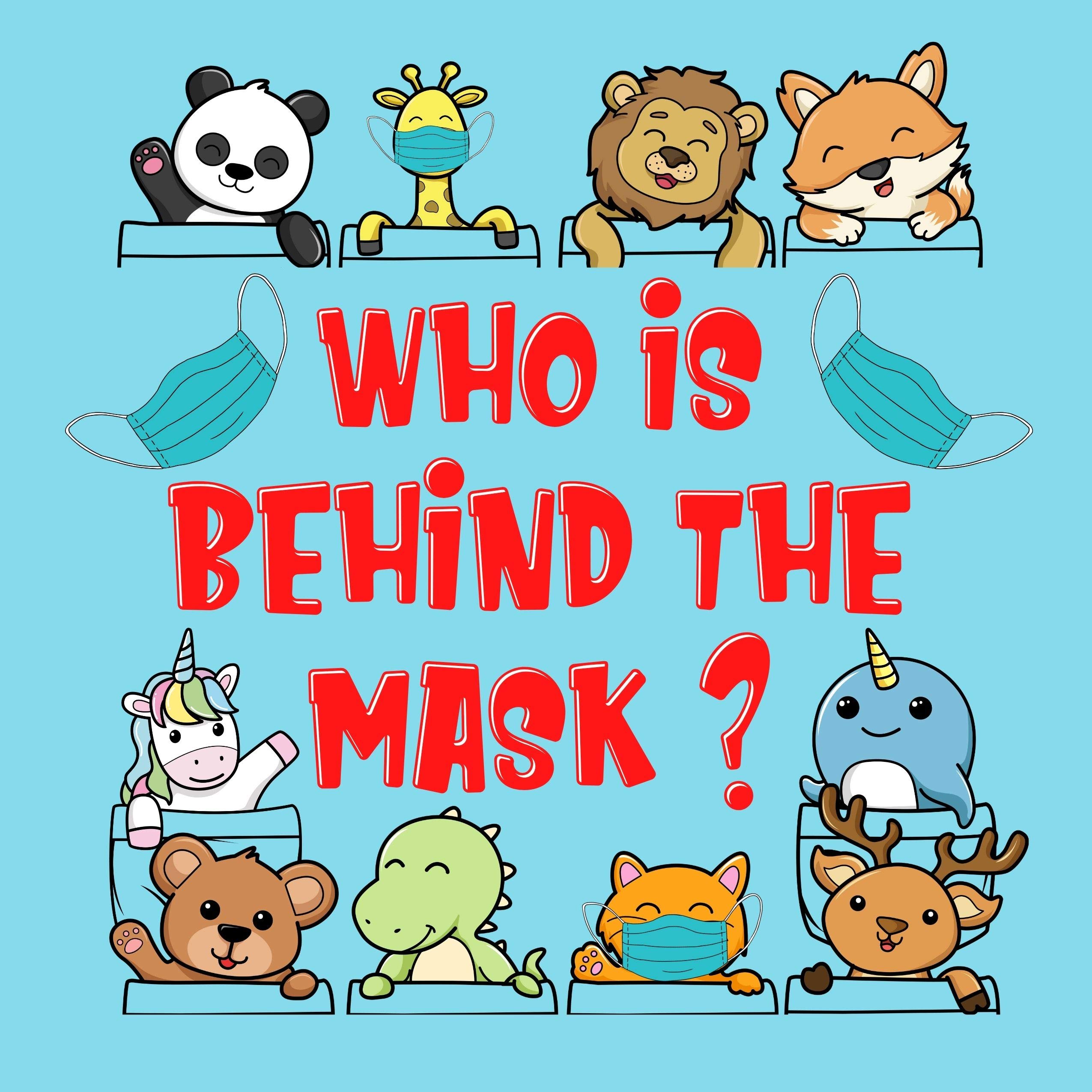 Who Is Behind The Mask ?: A Book About Wearing Masks For Kids. Funny ...