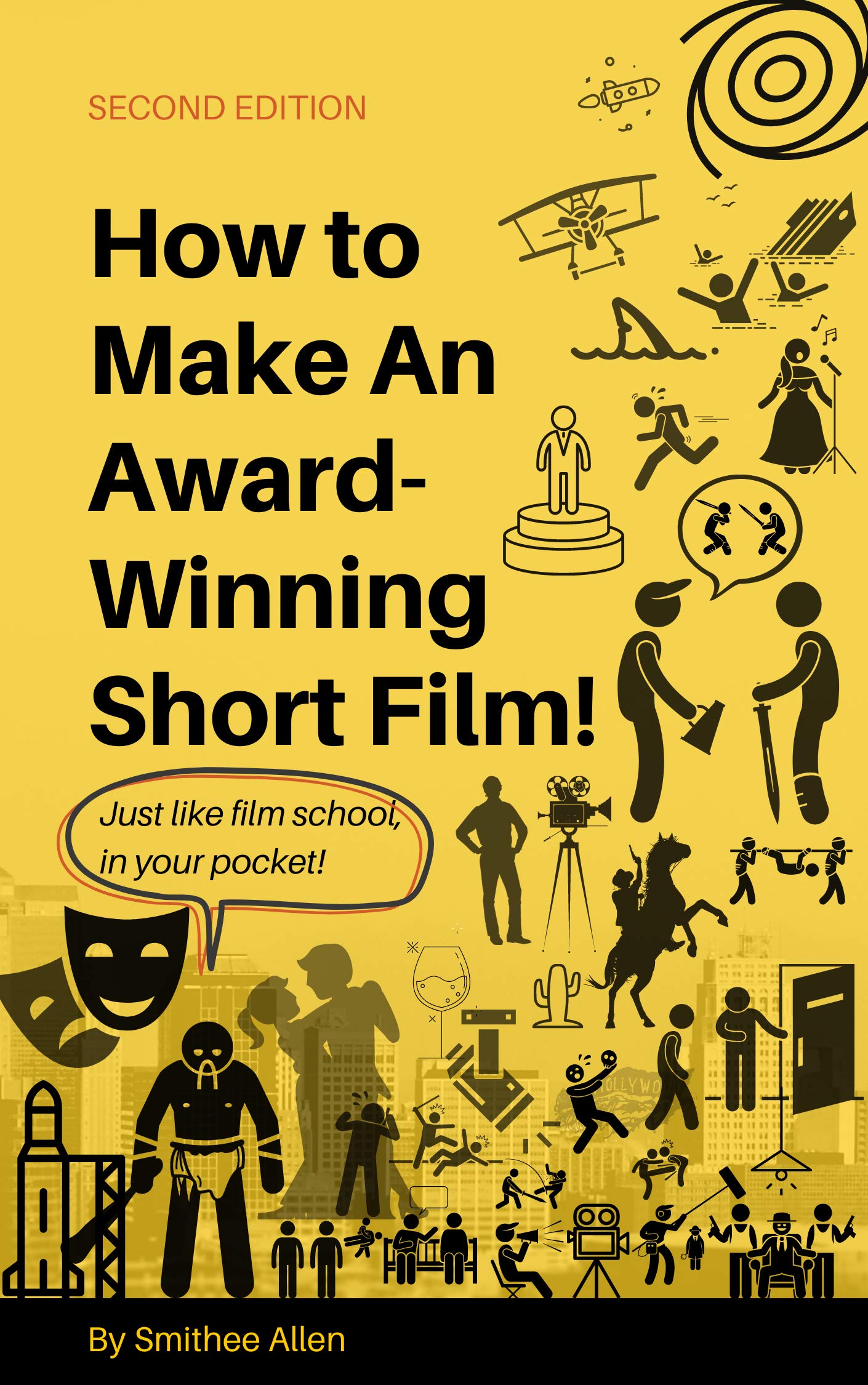 How to Make an Award-Winning Short Film!: A Simple Guide by Smithee Allen | Goodreads
