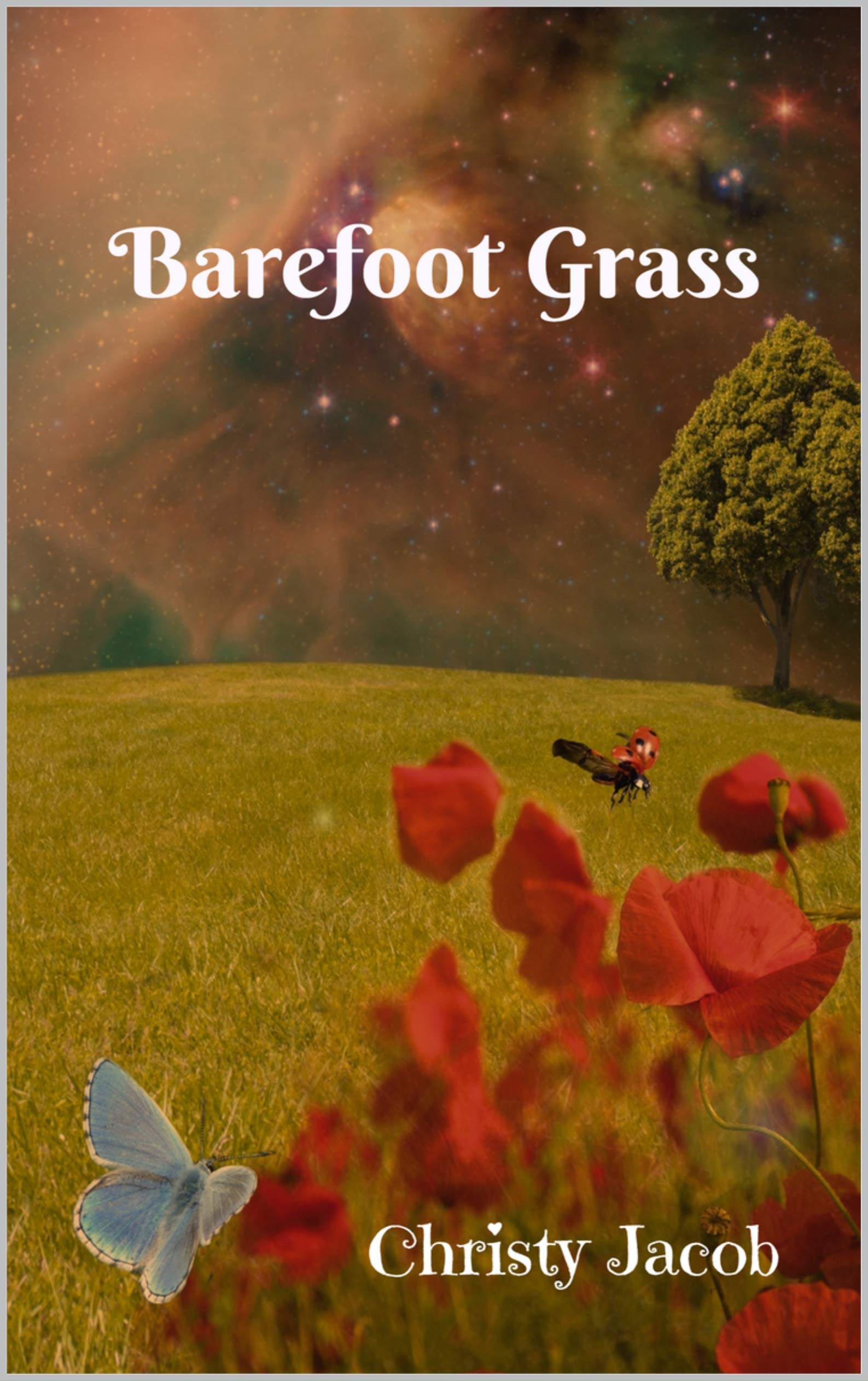 Barefoot Grass by Christy Jacob | Goodreads