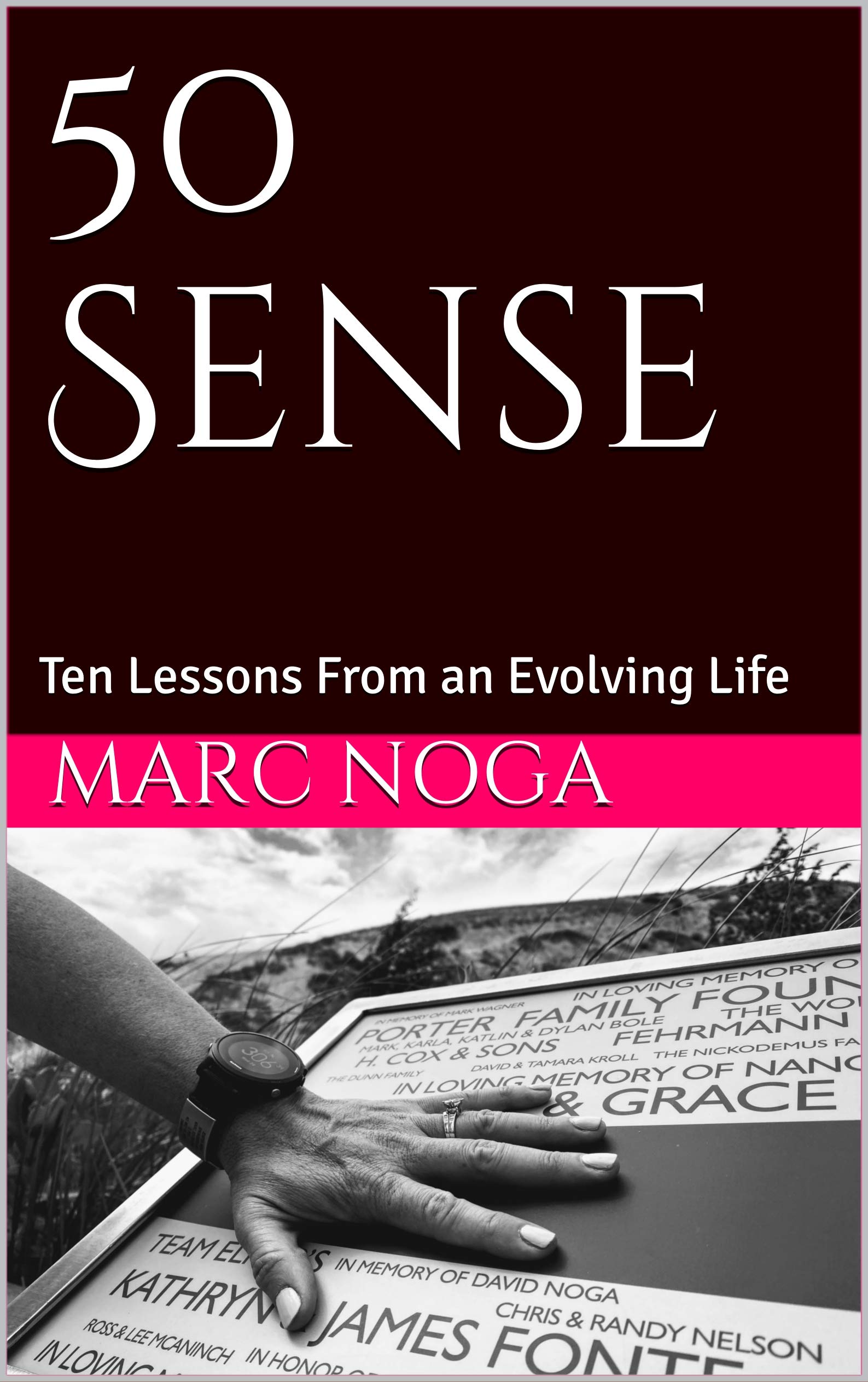 50 Sense: Ten Lessons From an Evolving Life by Marc Noga | Goodreads