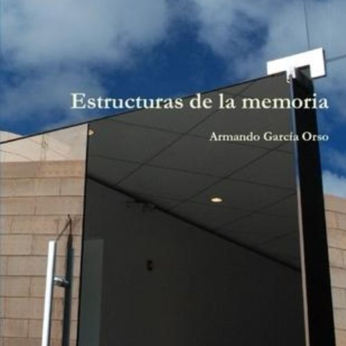 Estructuras De La Memoria Apuntes Desde La Ciudad By Armando García