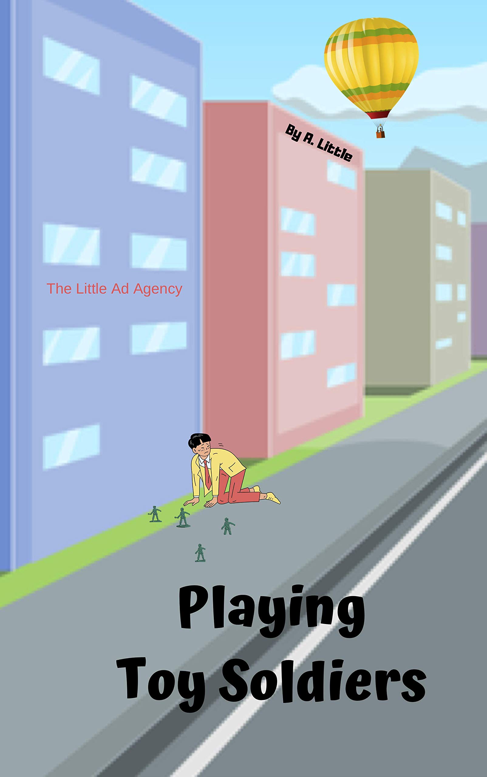 Playing Toy Soldiers (The Little Ad[option] Agency, #3) by A. Little ...