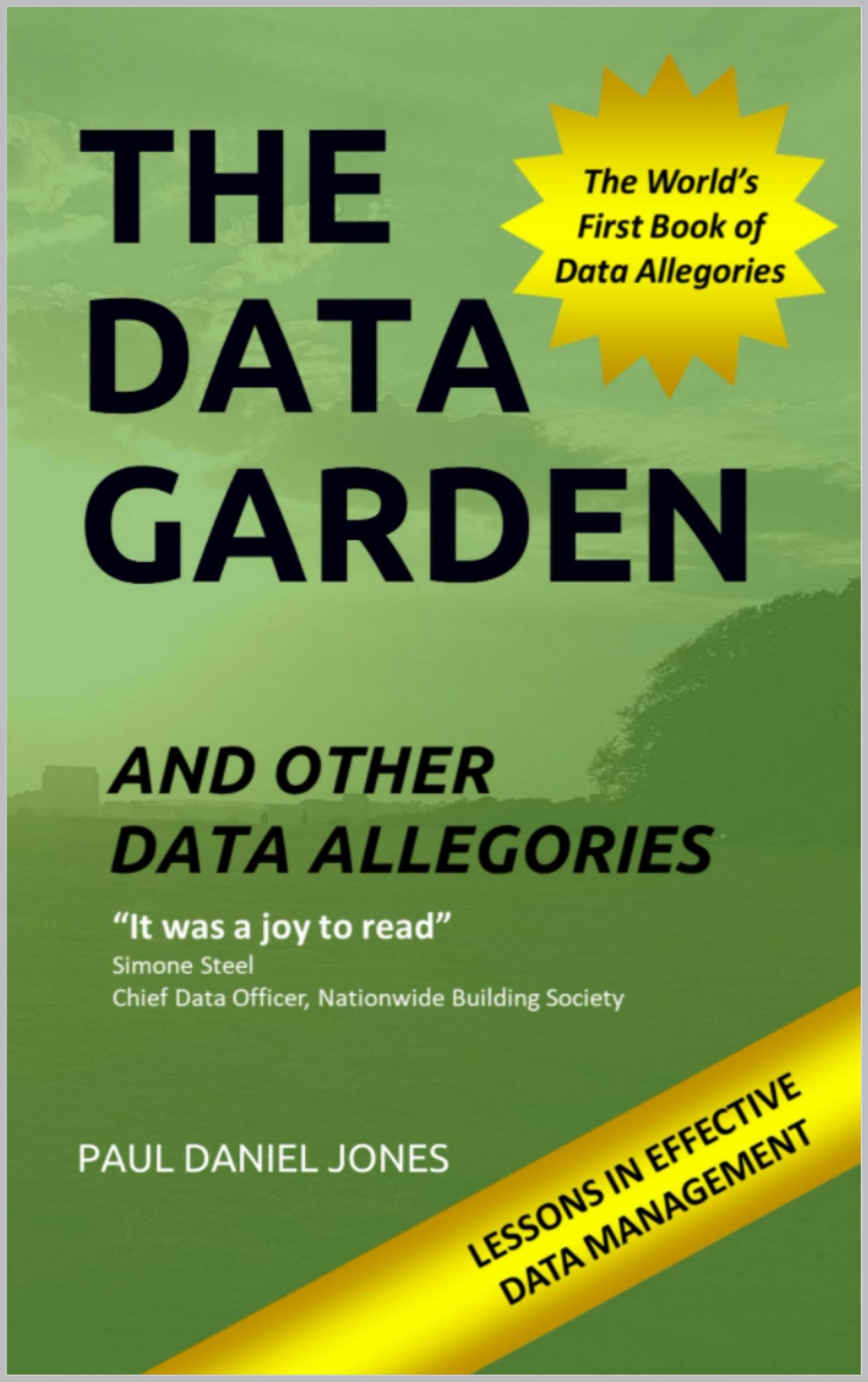 The Data Garden And Other Data Allegories : The World’s First Book of ...