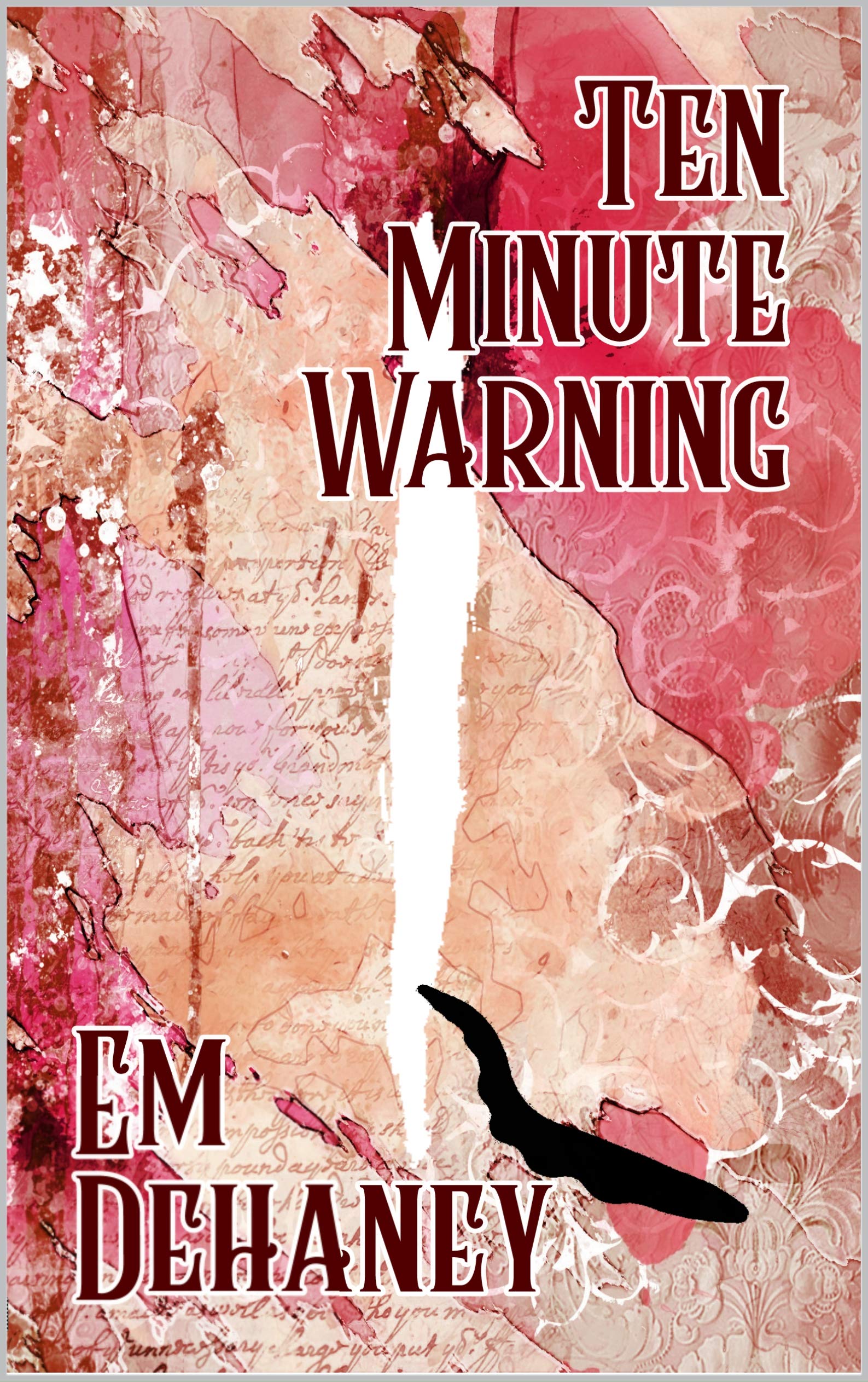 Ten Minute Warning by Em Dehaney | Goodreads