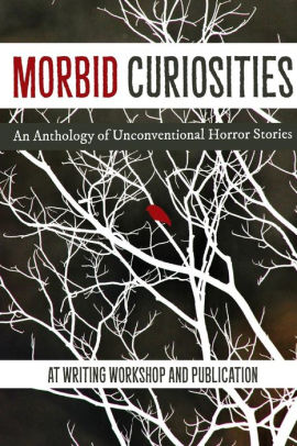 Morbid Curiosities by SAS AT Writing Seminar | Goodreads