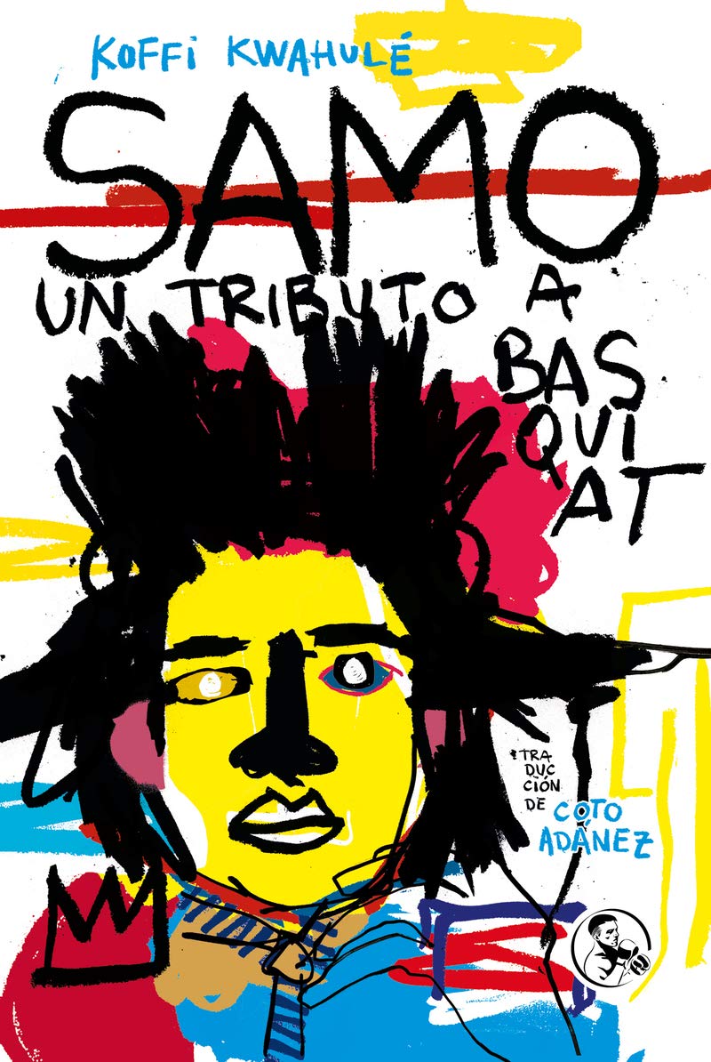 Samo: Un tributo a Basquiat by Koffi Kwahulé | Goodreads
