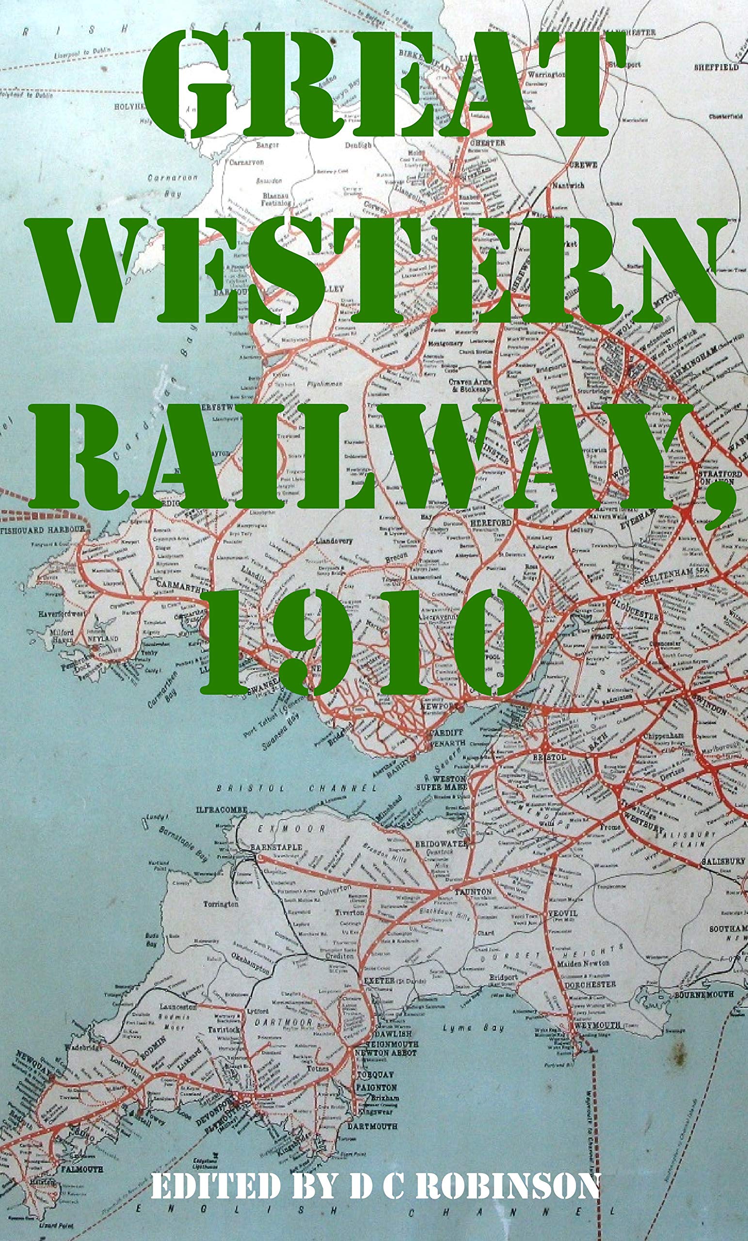 Great Western Railway, 1900: Britain's Railways by D.C. Robinson ...