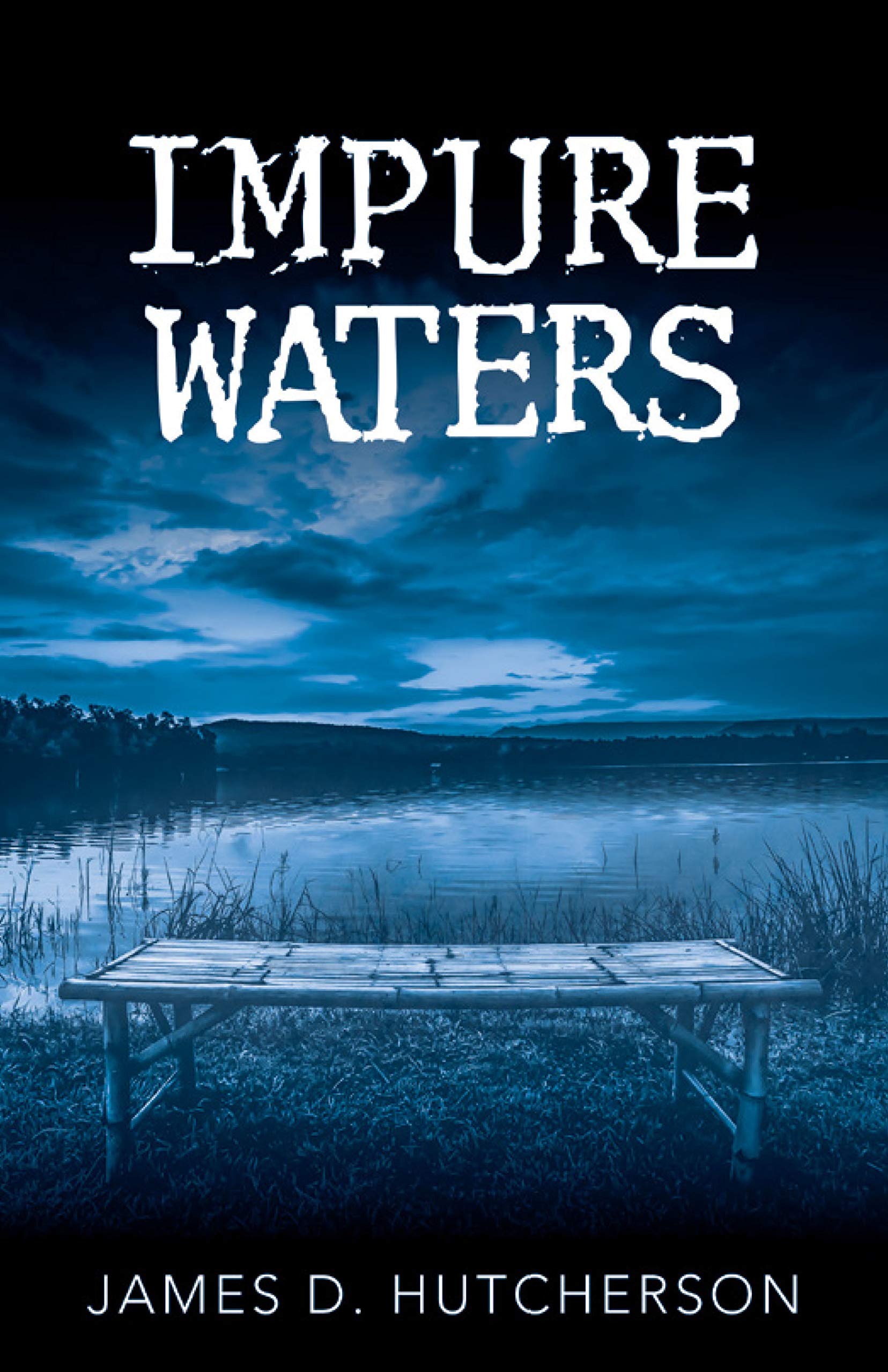 Impure Waters by James D. Hutcherson | Goodreads