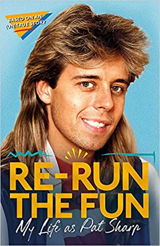 Re-run the Fun: My Life as Pat Sharp by Pat Sharp | Goodreads