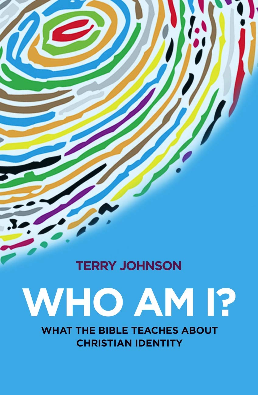 Who Am I? What the Bible Teaches About Christian Identity by Terry ...